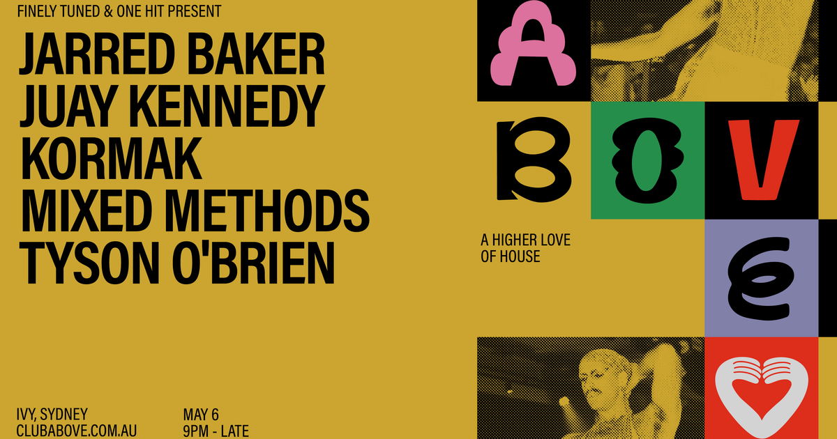 Above — feat. Kormak & Tyson O'Brien at The Ivy, Sydney