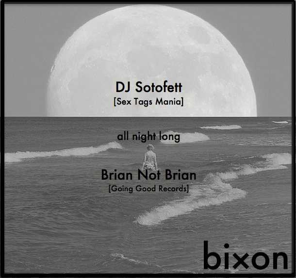 Bixon presents DJ Sotofett and Brian Not Brian bij Bar A Bar, London