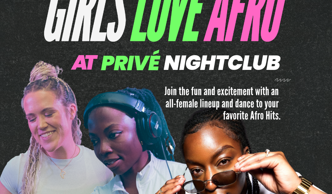 GIRLS LOVE AFRO at Club Privé, Tallinn