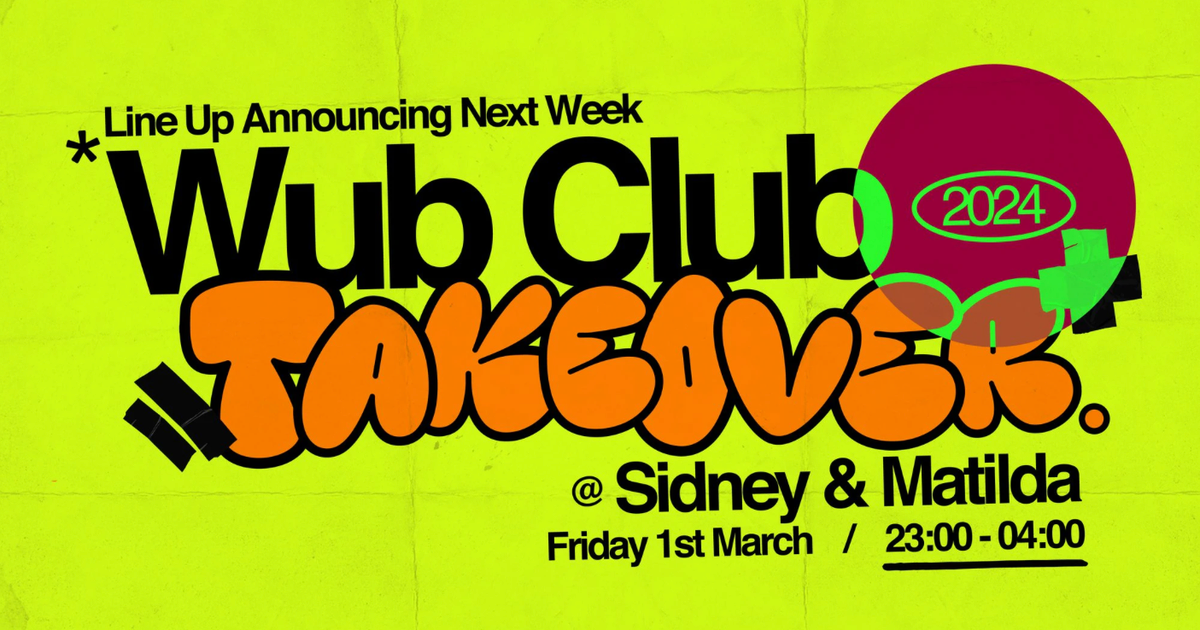 The Wub Club Takeover at Sidney & Matilda, Sheffield