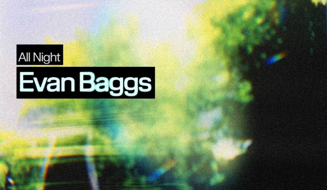 Evan Baggs All Night at Nowadays, New York City