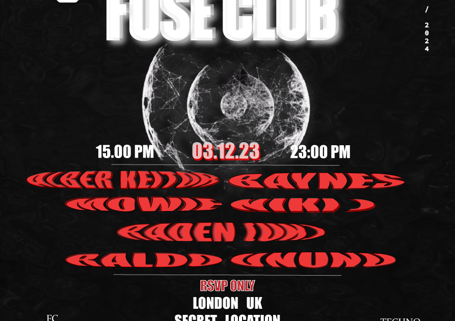 FUSE CLUB: TECHNO CLUB - 2023 LDN Showcase - (RSVP ONLY) at TBA - EAST LONDON, London