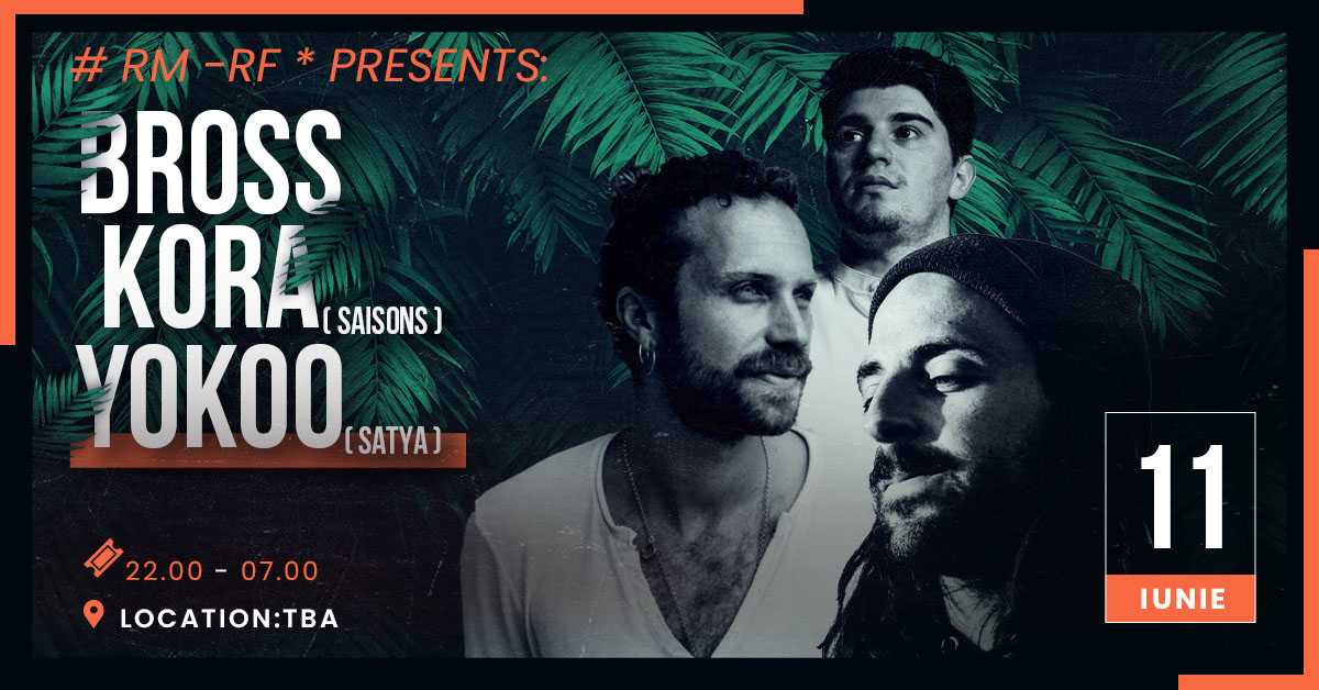 # rm -rf presents: YokoO, Kora & Bross at TBA - Bucharest, Bucharest
