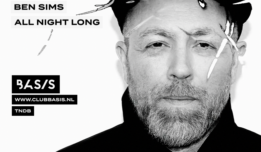 BASIS/ Ben Sims All Night Long bei BASIS, Utrecht
