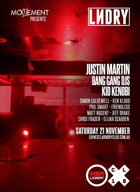 LNDRY – Justin Martin, Bang Gang DJs & KID Kenobi at Chinese Laundry ...