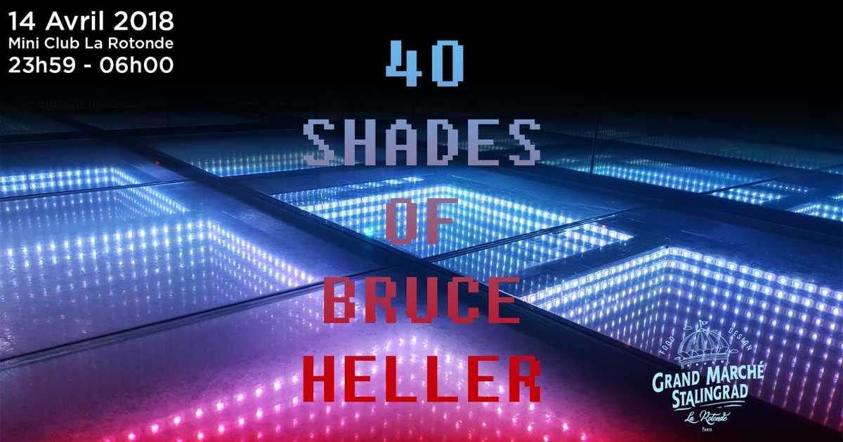 40 Shades Of Bruce Heller at Grand Marché Stalingrad - La Rotonde, パリ