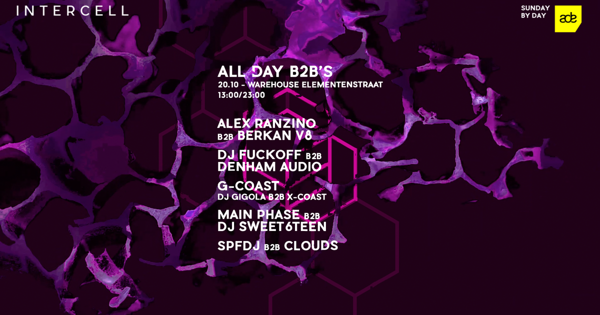 Intercell All Day B2B's - ADE at Warehouse Elementenstraat, Amsterdam