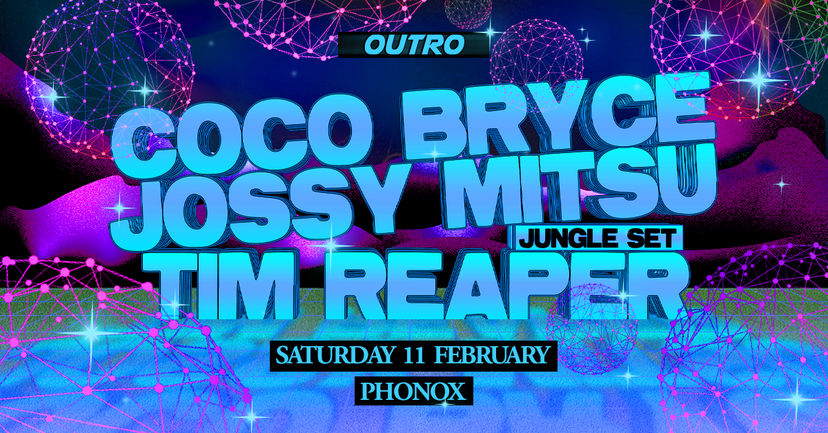 outro: Coco Bryce, Jossy Mitsu (Jungle Set), Tim Reaper at Phonox, London