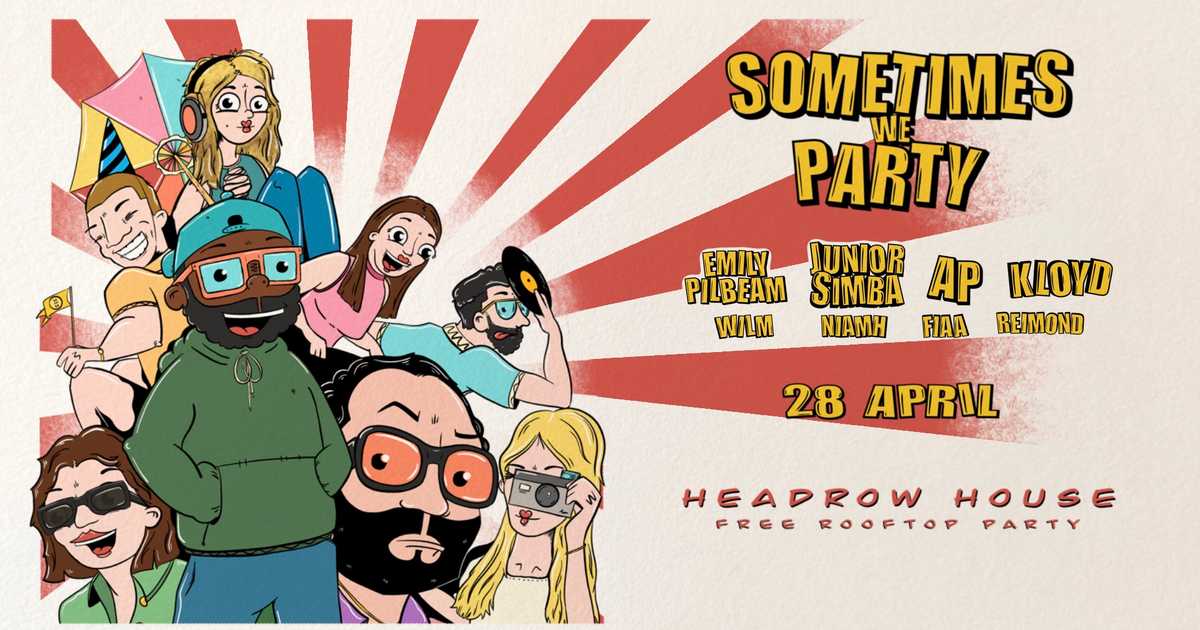 Sometimes We Party: Junior Simba, AP, Kloyd & Emily Pilbeam (Rooftop ...