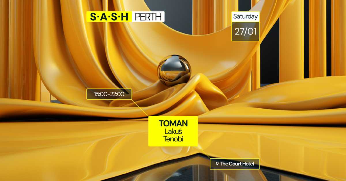 S.A.S.H Perth ★ Toman ★ Saturday 27th of Jan ★ at The Court Hotel, Perth