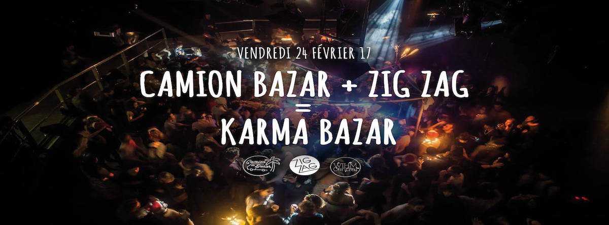 Camion Bazar + Zig Zag = Karma Bazar at Zig Zag, Paris