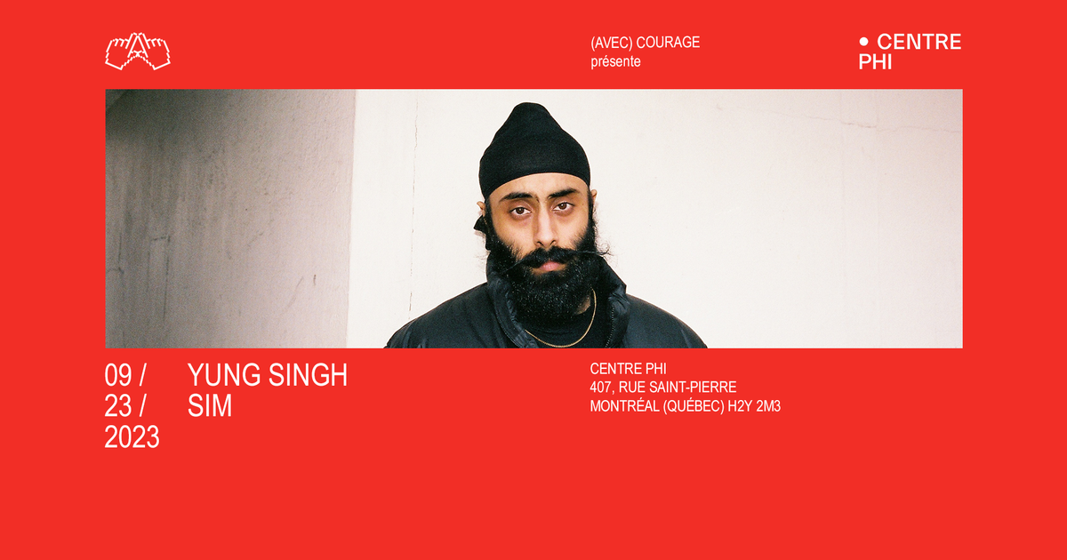 Yung Singh - Montréal at Centre PHI, Montreal