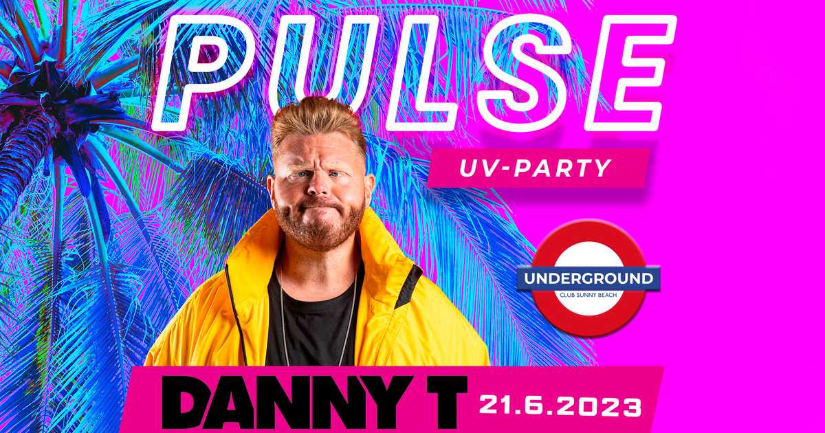 PULSE UV-PARTY with Danny T (UK) at Underground Club Sunny Beach, Bulgaria