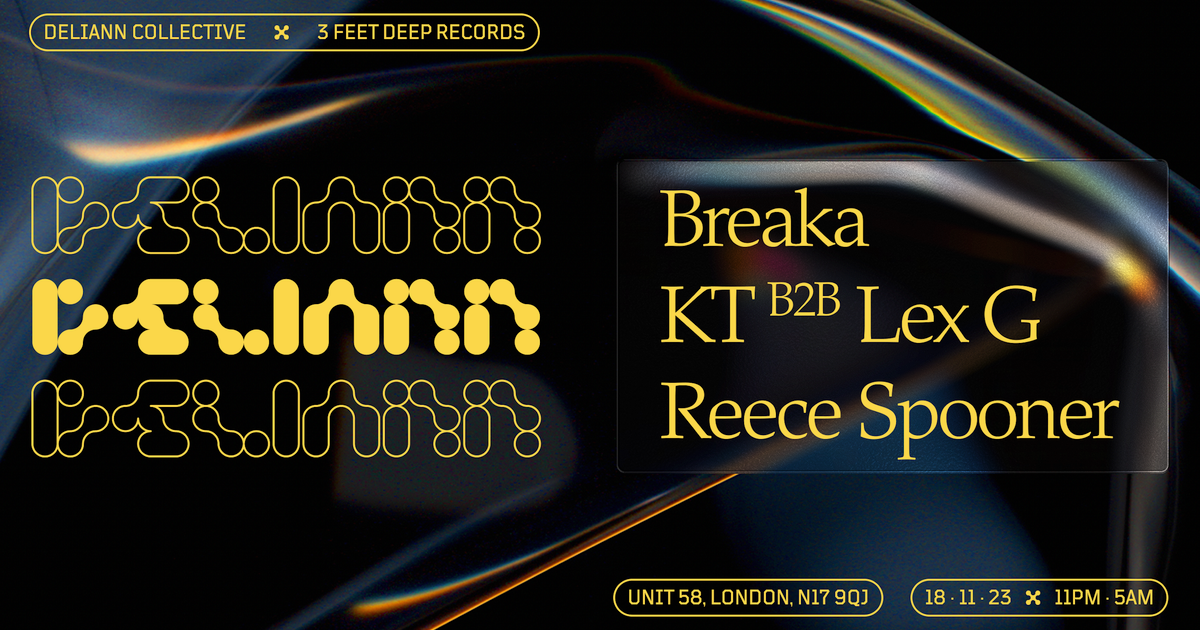 Deliann x 3 Feet Deep: Breaka, KT B2B Lex G, Reece Spooner at Unit 58, London