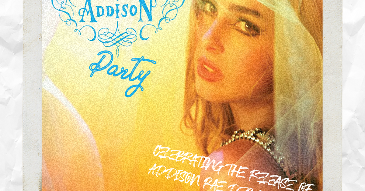 The Addison Party: Celebrating the release of Addison Rae's Debut Album ...