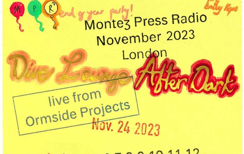 Dive Lounge After Dark: Montez Press Radio End of Year Party at Ormside ...