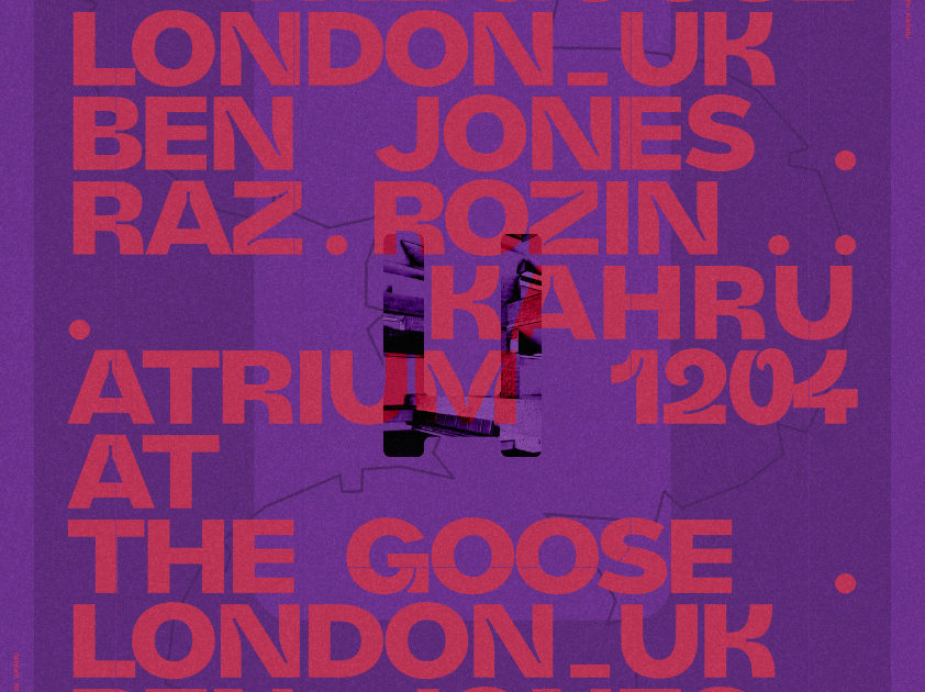 Atrium invites Ben Jones, Raz, and Rozin at TBA - The Goose, London