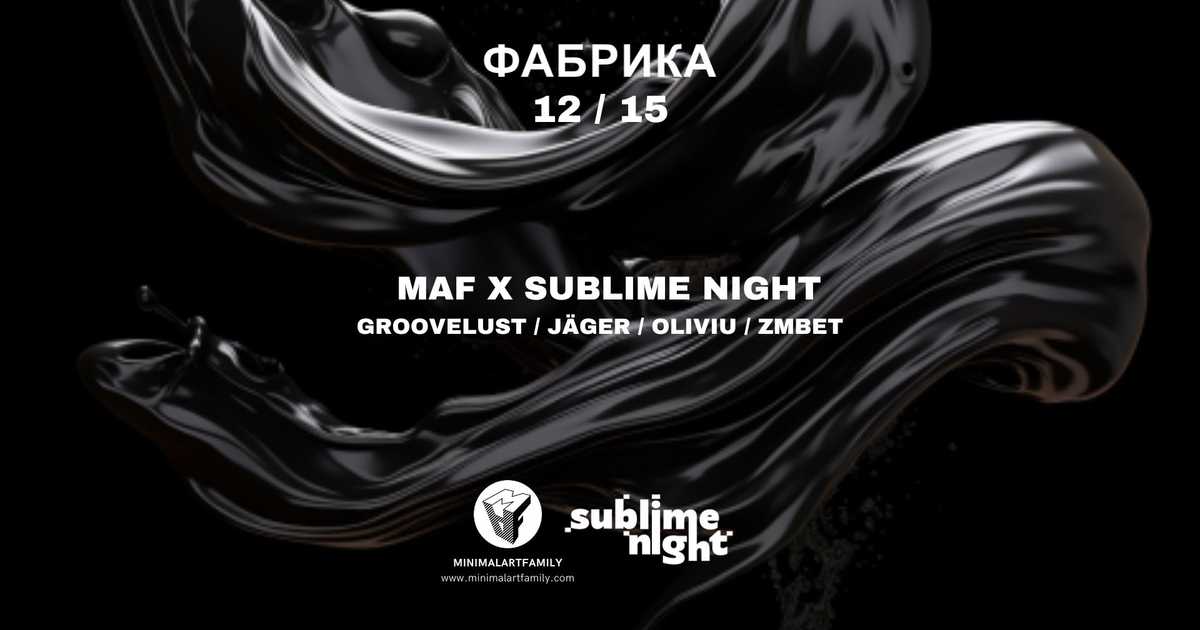 MAF x SUBLIME NIGHT at Fabrika, Budapest