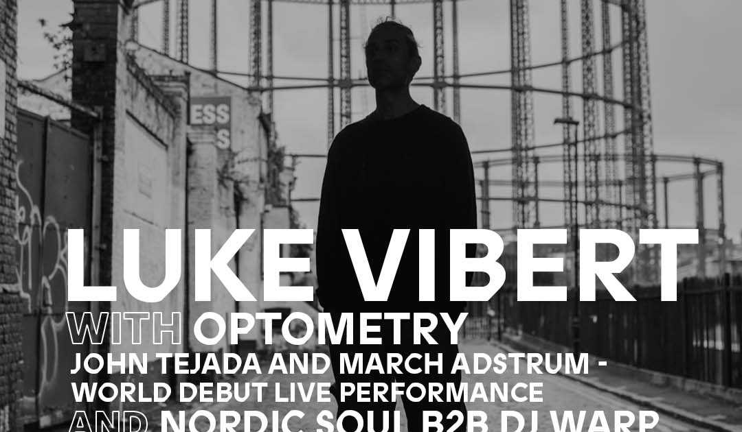 Luke Vibert aka Wagon Christ (UK) & OPTOMETRY (John Tejada & March ...