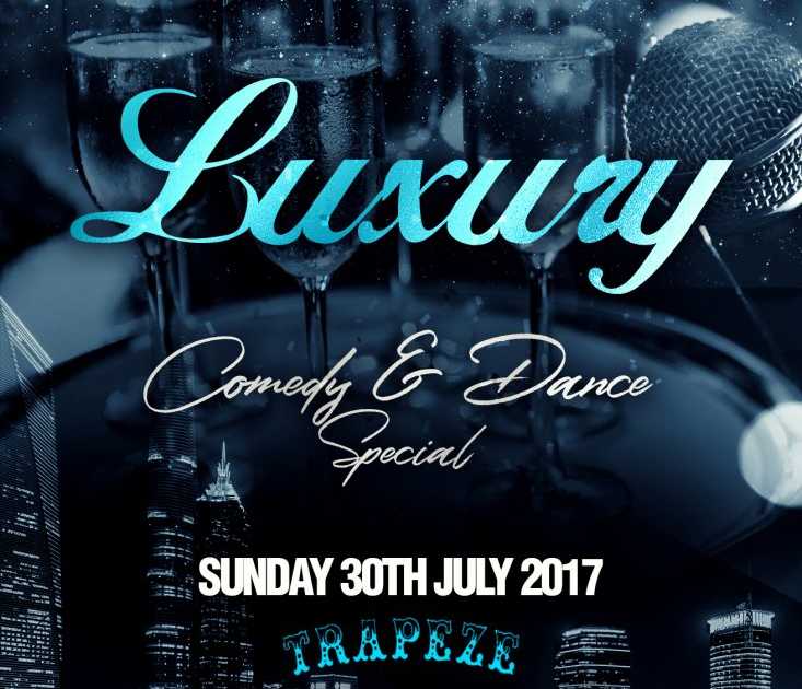 Luxury: Comedy & Dance Special at Trapeze Basement, London
