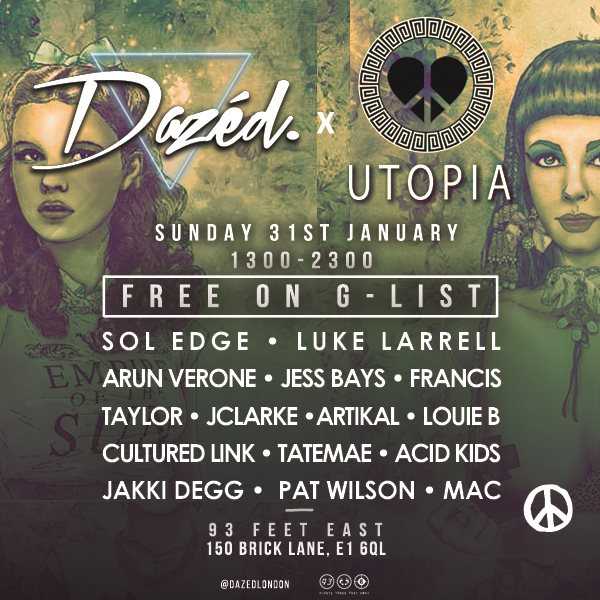 Dazéd presents Utopia at 93 Feet East, London
