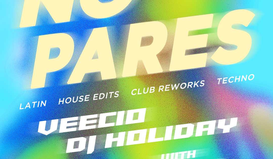 NO PARES: Veecio + DJ HOLIDAY with Open Decks at TBA - The Malt House ...