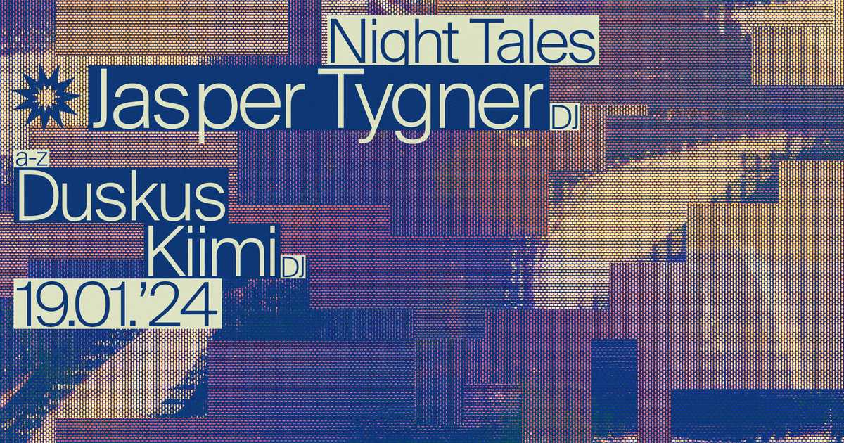 Night Tales: Jasper Tygner, Duskus & Kiimi at Night Tales, London
