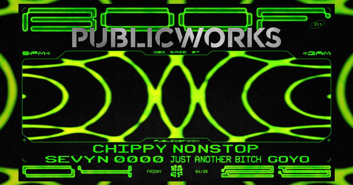 Chippy Nonstop presented by BOOF & Public Works at Public Works, San ...
