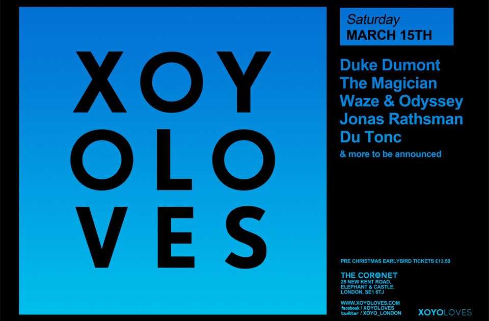 Xoyo Loves: Duke Dumont x The Magician x Waze & Odyssey x Jonas ...