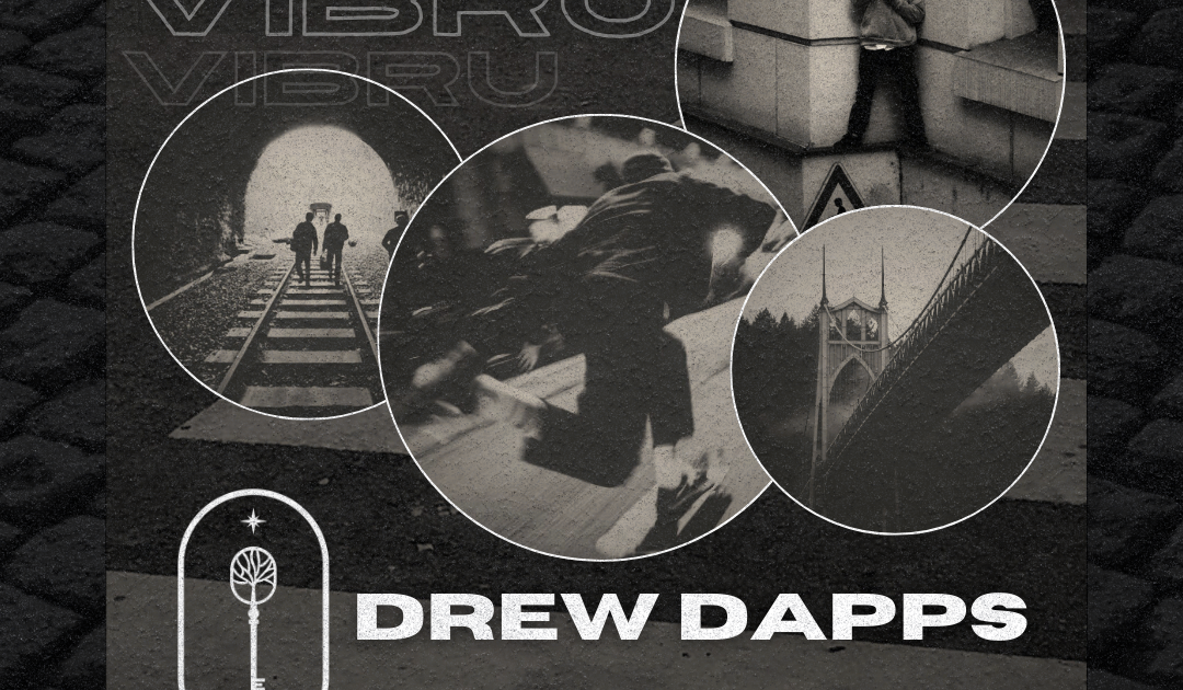 Vibru with Drew Dapps at Secret Grove, Portland