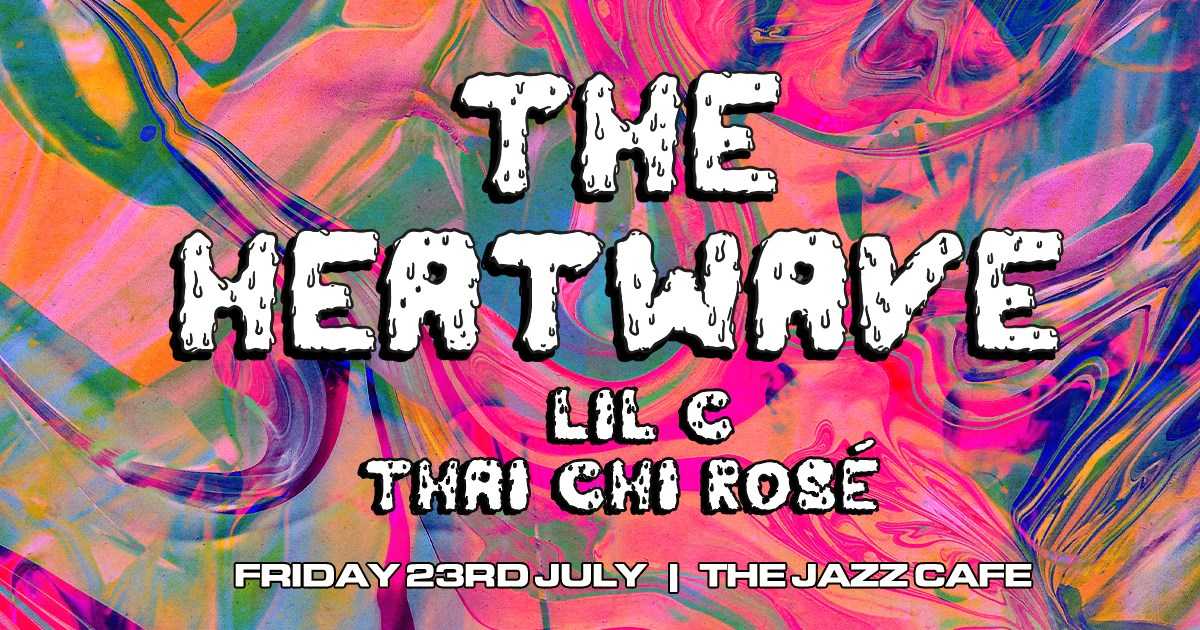 Jazz Cafe Re-Opening Party: The Heatwave + Shy One + Lil C + Thai Chi ...