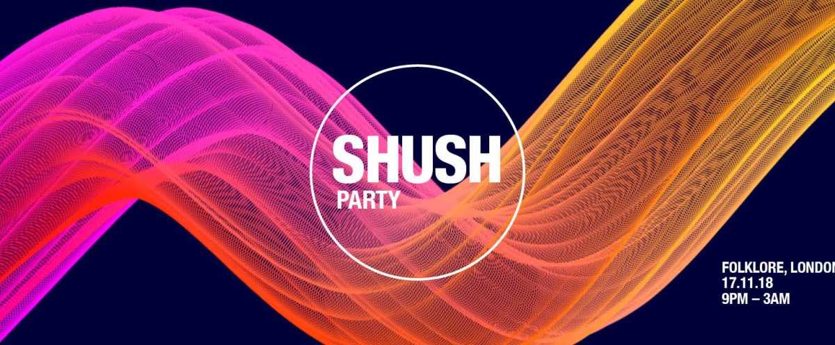 Shush Party en Folklore, London