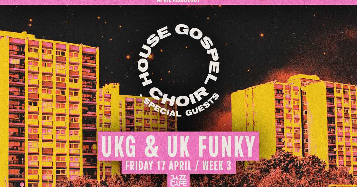 House Gospel Choir presents: UKG & UK Funky at The Jazz Cafe, London