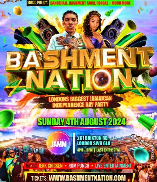 BASHMENT NATION - London's Biggest JA Independence Day Party at Brixton ...
