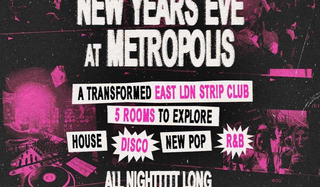 Club Metropolis: New Years Eve Party at Metropolis, London