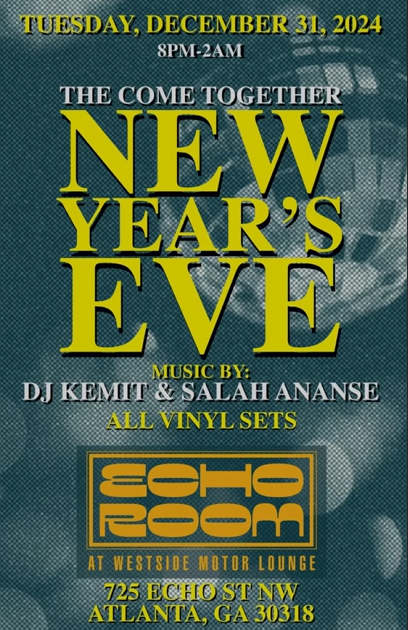 COME TOGETHER: All Vinyl New Year's Eve with DJ Kemit & Salah Ananse at ...
