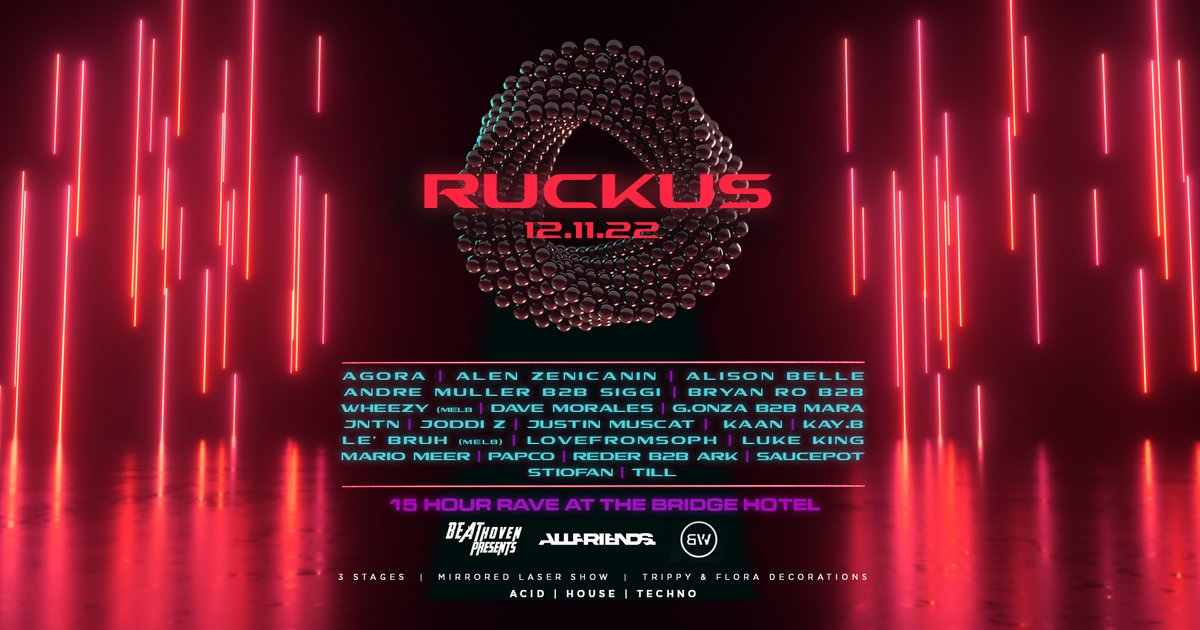Ruckus || The Bridge Hotel || 15 Hr Rave at The Bridge Hotel, Sydney