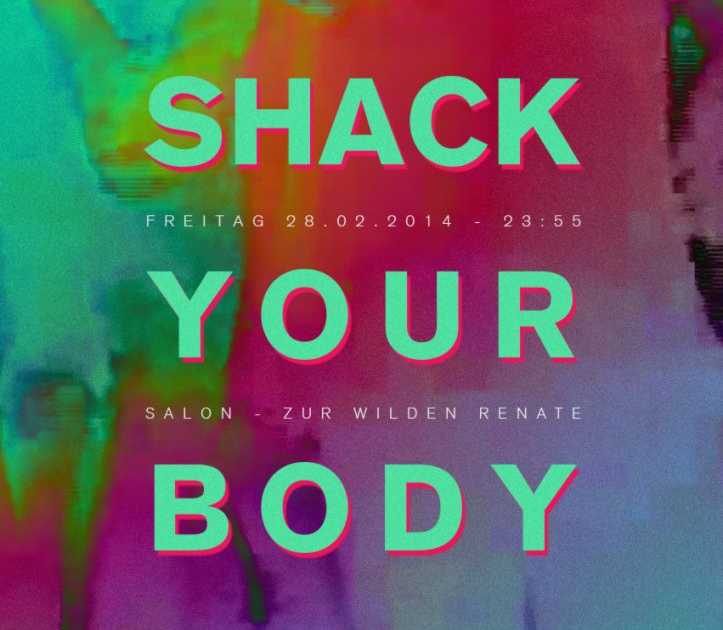 Shack Your Body at Renate, Berlin