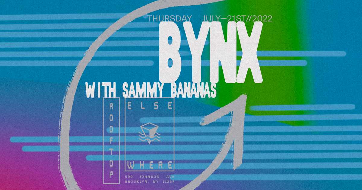 BYNX, Sammy Bananas em Elsewhere, New York City