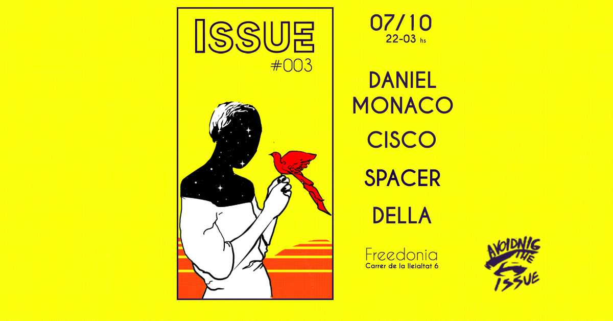 ISSUE #03 with Daniel Monaco, Cisco, SPACER & Della em Freedonia, Barcelona