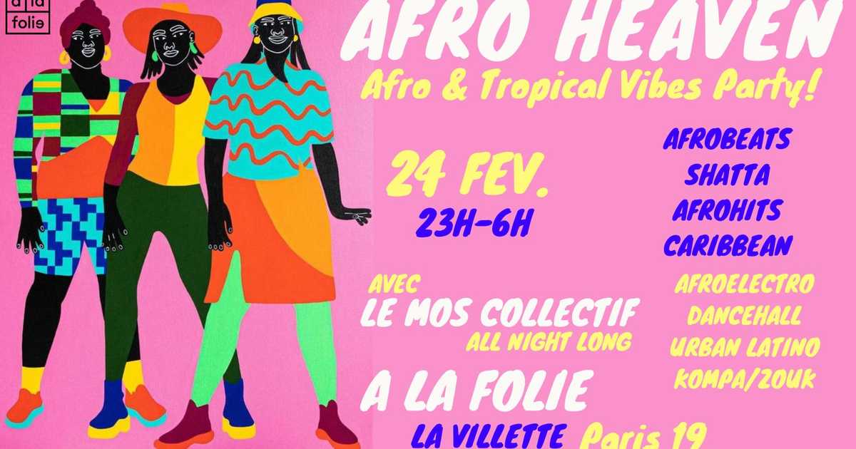 AFRO HEAVEN - Afro & Tropical Vibes Party bei à la Folie Paris, Paris