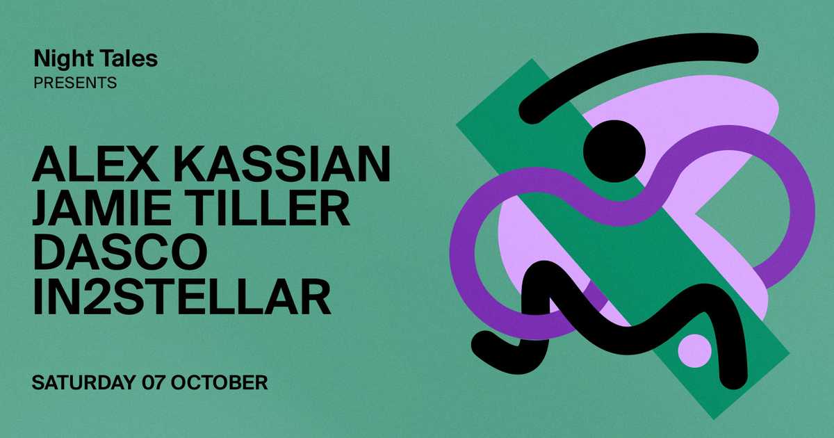 Night Tales: Jamie Tiller, Alex Kassian, DASCO + IN2STELLAR at Night ...