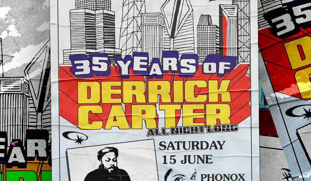 35 Years of Derrick Carter — Derrick Carter (All Night Long) at Phonox ...