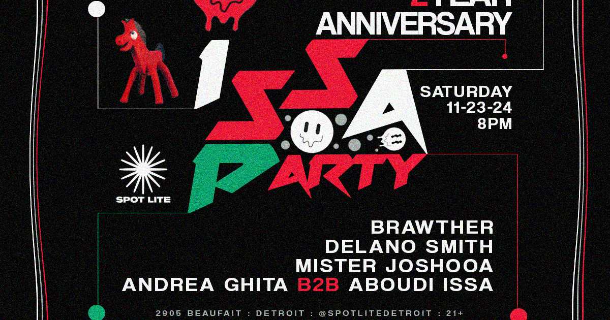 ISSA Party - 2 Year Anniversary at Spot Lite Detroit, Detroit