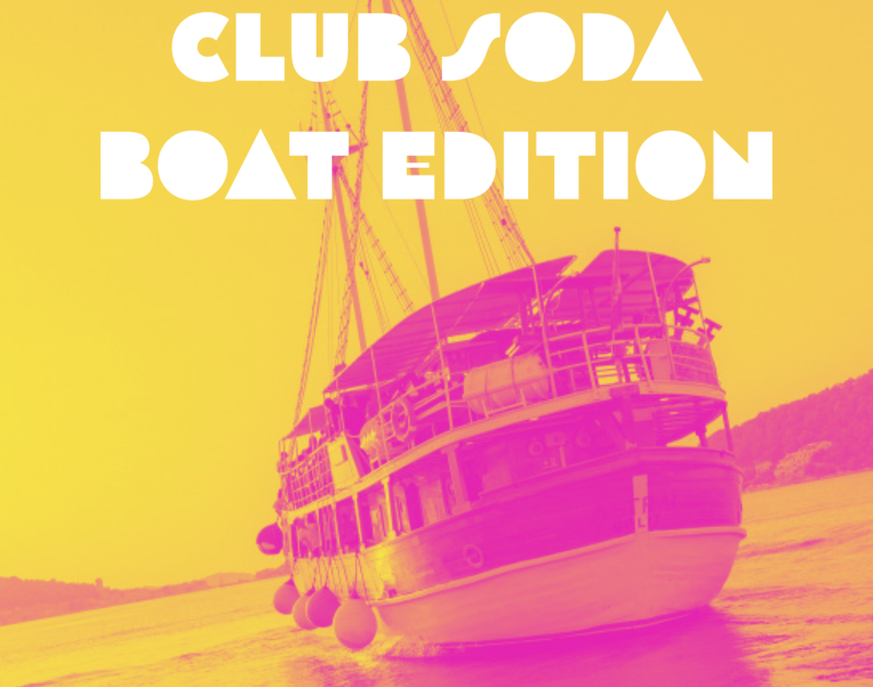 Club Soda Boat Edition a TBA, Amsterdam