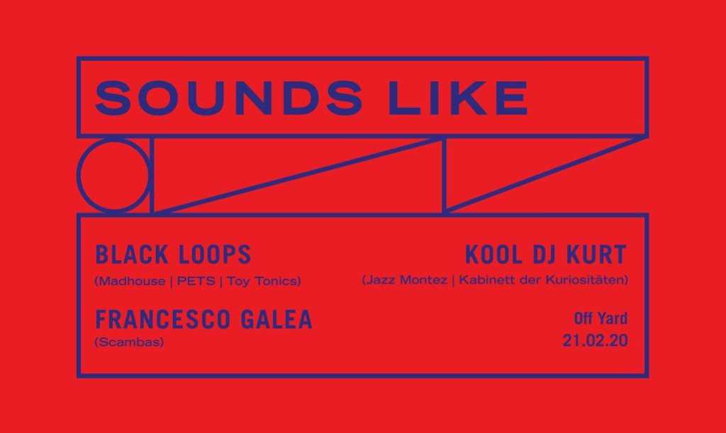 Sounds Like: Black Loops, Kool DJ Kurt, Francesco Galea en OFF Yard ...