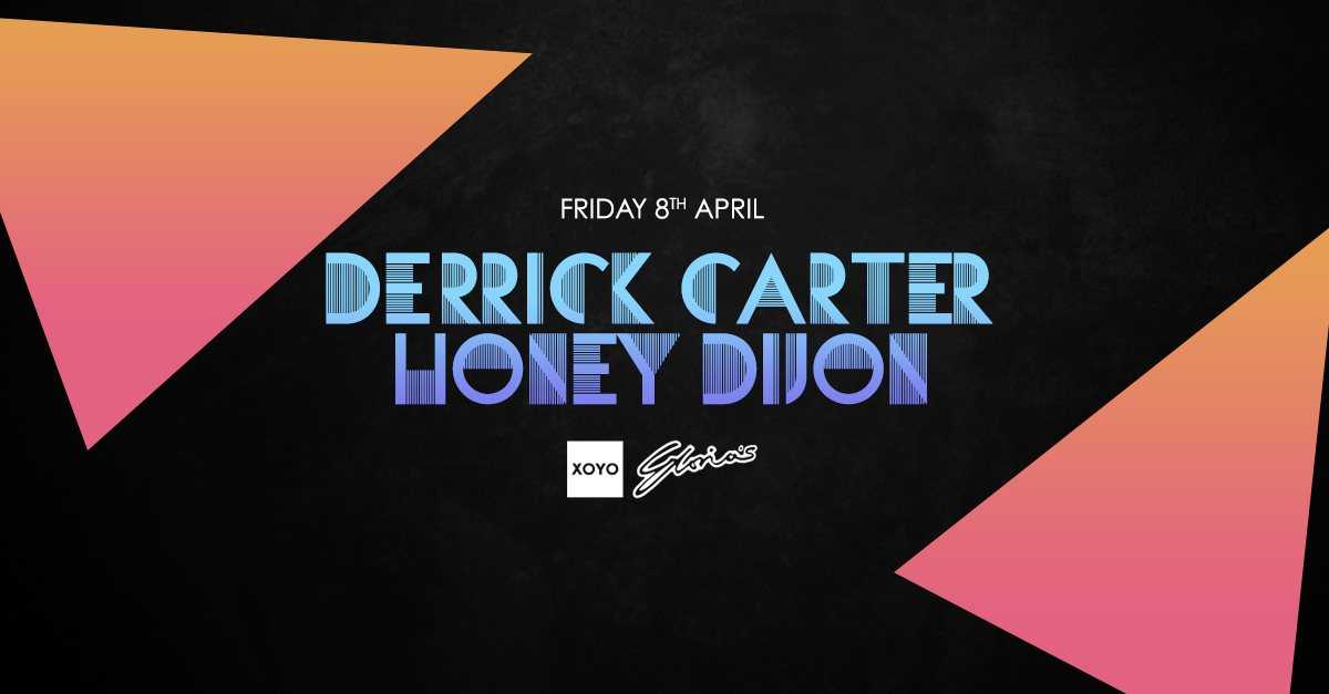 Gloria's with Derrick Carter + Honey Dijon bij XOYO, London