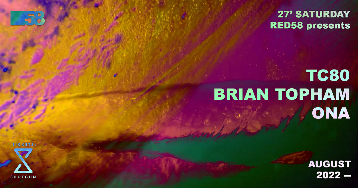 RED58 PRESENTS TC80 / Brian Topham / ONA bei RED58, Barcelona