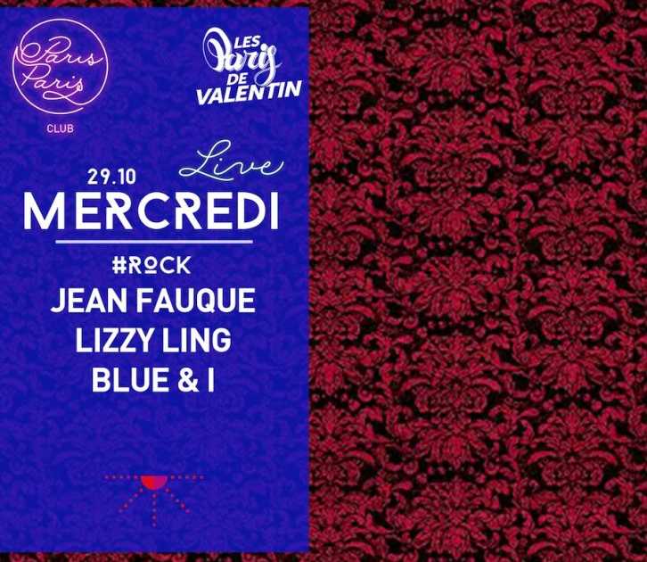 #Live Avec Les Paris de Valentin: Jean Fauque, Lizzy Ling et Blue & I ...
