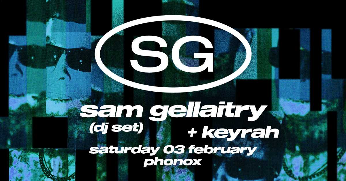 Sam Gellaitry & Keyrah at Phonox, London